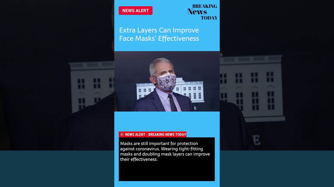 Extra Layers Can Improve Face Masks' Effectiveness - News #Shorts