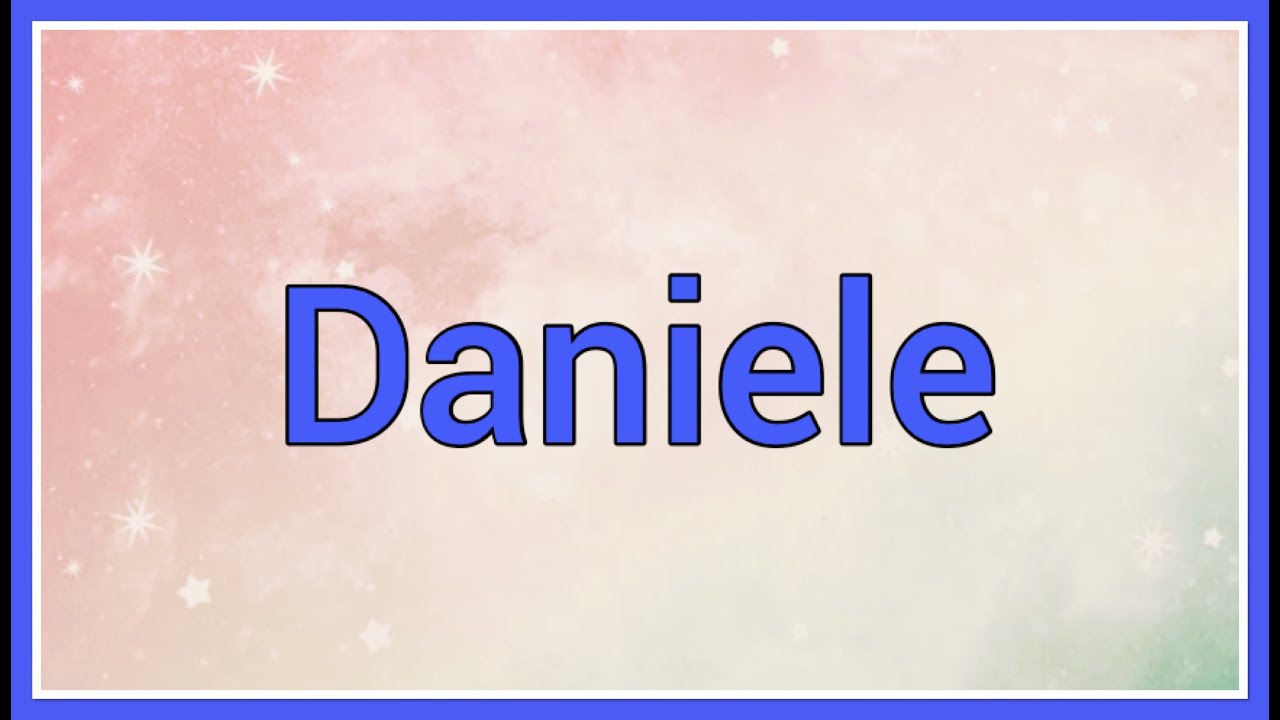 Daniele | Name Origin Variations