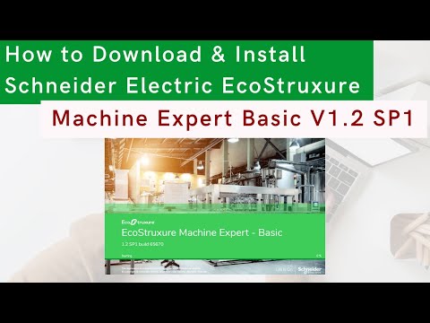 How to Download and Install Schneider Electric EcoStruxure Machine Expert Basic V1.2 SP1 |