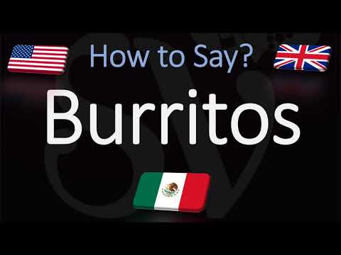 How to Pronounce Burritos? (CORRECTLY) Mexican, American, English, Spanish Pronunciation