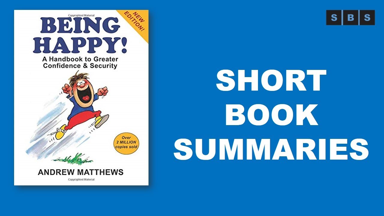 Short Book Summary of Being Happy by Andrew Matthews