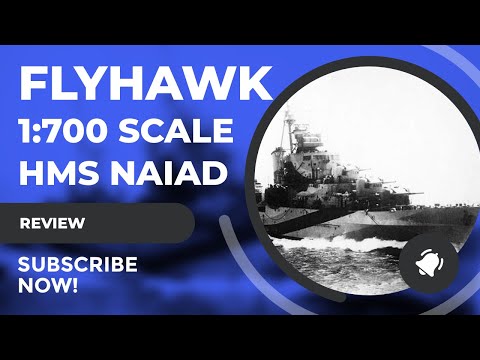 Review: Flyhawk 1/700 HMS Naiad Limited Edition