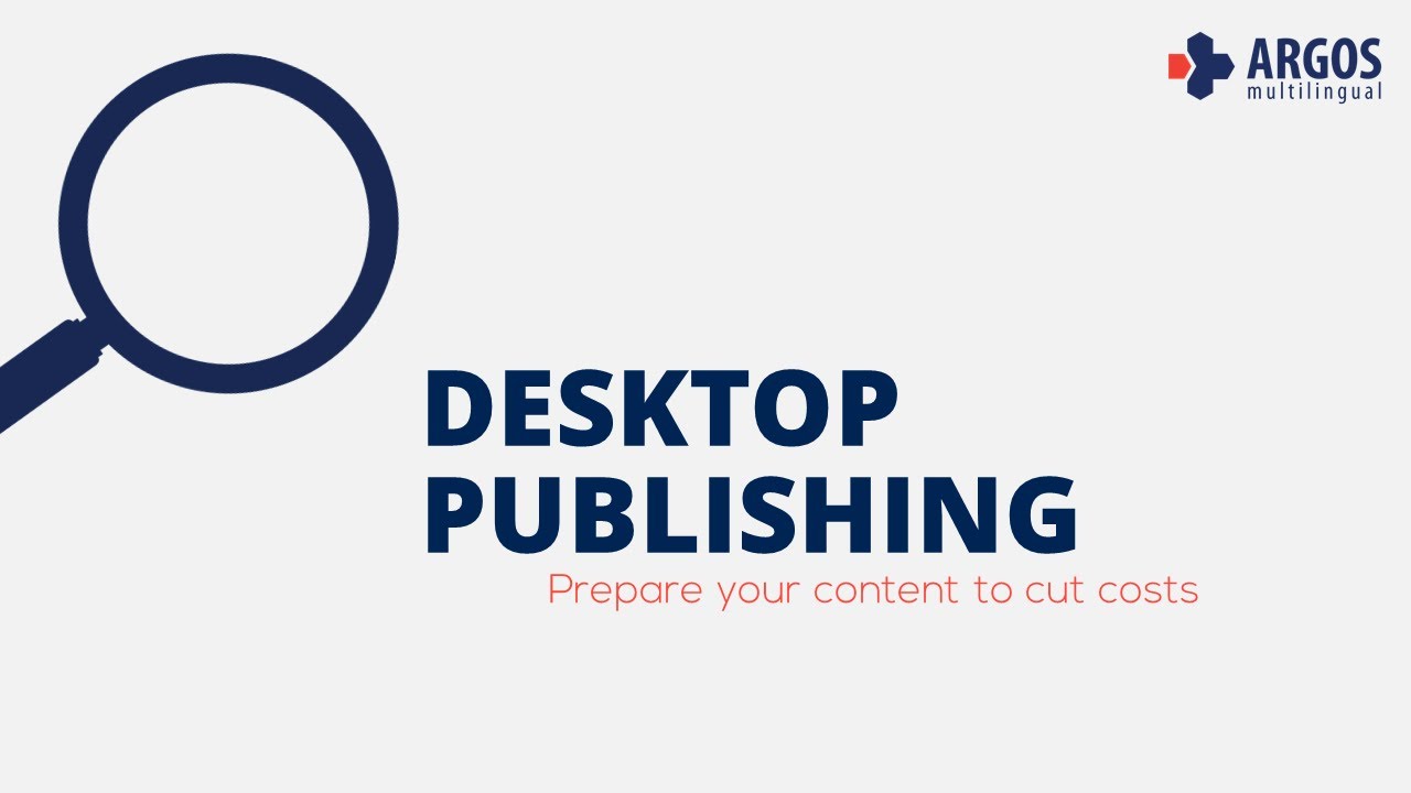 Desktop Publishing - Prepare your content to cut costs