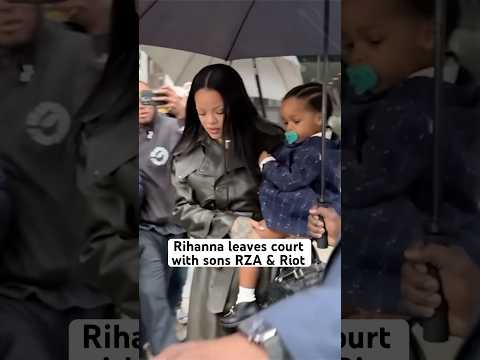 Rihannna leaves court with sons RZA & Riot amid A$AP Rocky trial #rihanna #asaprocky