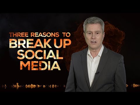 Revenge of the Right: Why Break Up YouTube, Google and Facebook