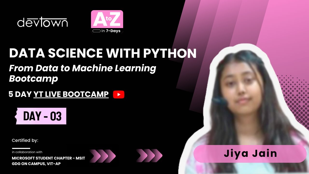 DAY - 3 |  DATA SCIENCE WITH PYTHON – FROM DATA TO MACHINE LEARNING BOOTCAMP -  5 DAYS FREE BOOTCAMP