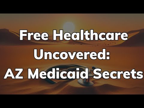 How to Navigate Arizona Medicaid Like a Pro