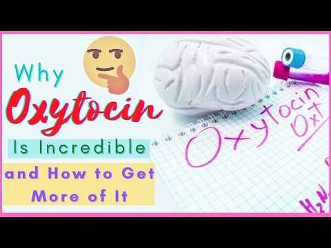 Why Oxytocin Is Incredible and How to Get More of It