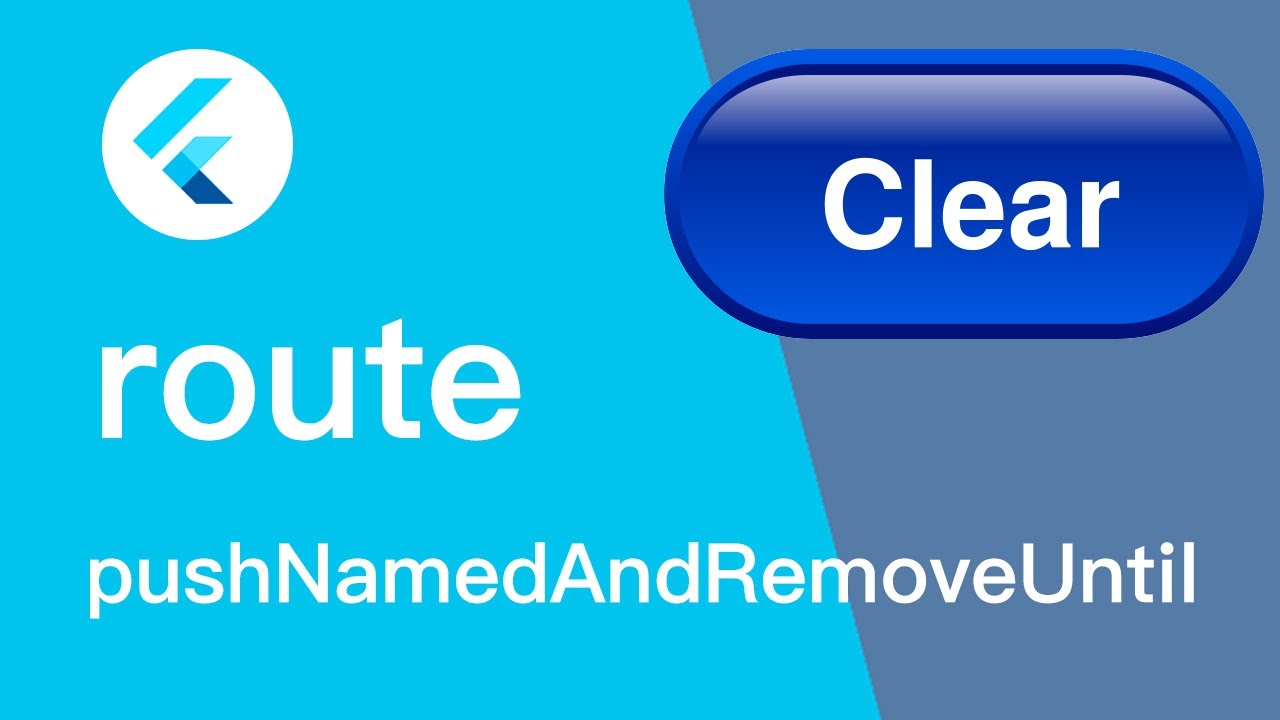 Flutter pushNamedAndRemoveUntil Routing Function