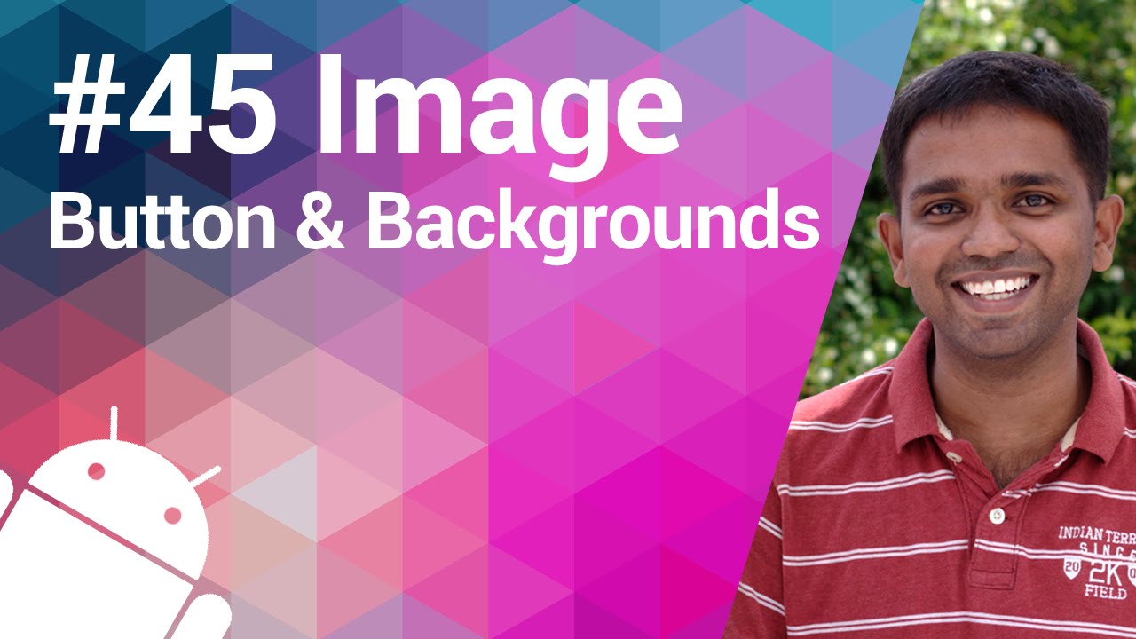 Android Tutorial 45 - ImageButton and Backgrounds
