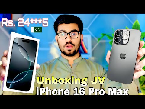 Unboxing JV iPhone 16 Pro Max | iPhone 16 Pro Max JV Price in Pakistan | JV iPhones Mein Farq 📱🇵🇰