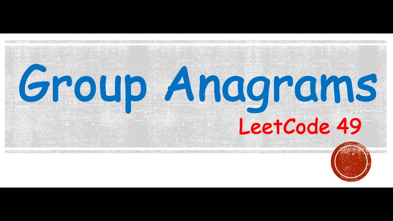Group Anagrams - LeetCode 49 - Java Solution.