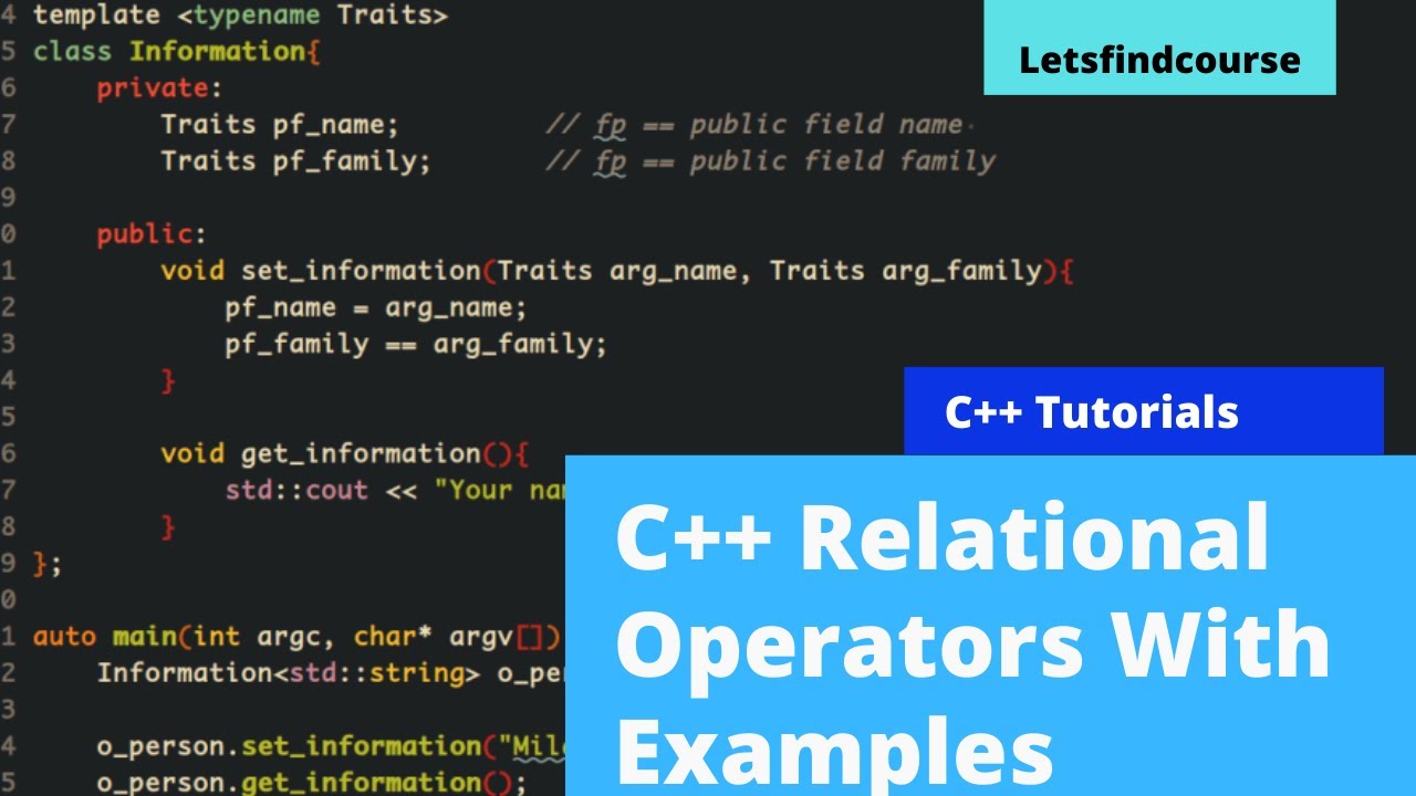 C++ Relational Operators With Examples | C++ Tutorial - Letsfindcourse