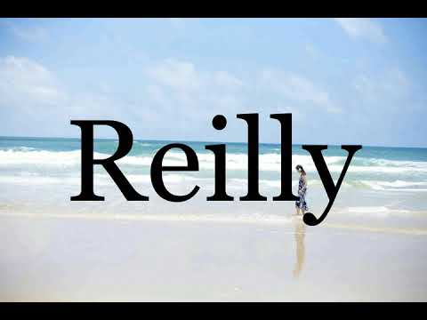 How To Pronounce Reilly🌈🌈🌈🌈🌈🌈Pronunciation Of Reilly