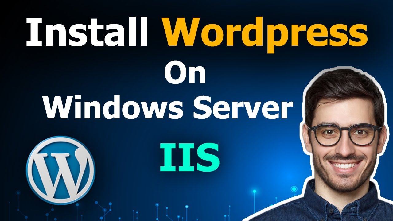 Install and configure wordpress on windows server IIS