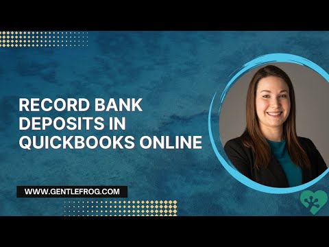 How to Record Bank Deposits in QuickBooks Online