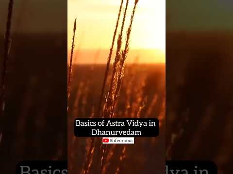 Basics of Astra Vidya in Dhanurveda - Telugu - Lifeorama #shorts #lifeorama