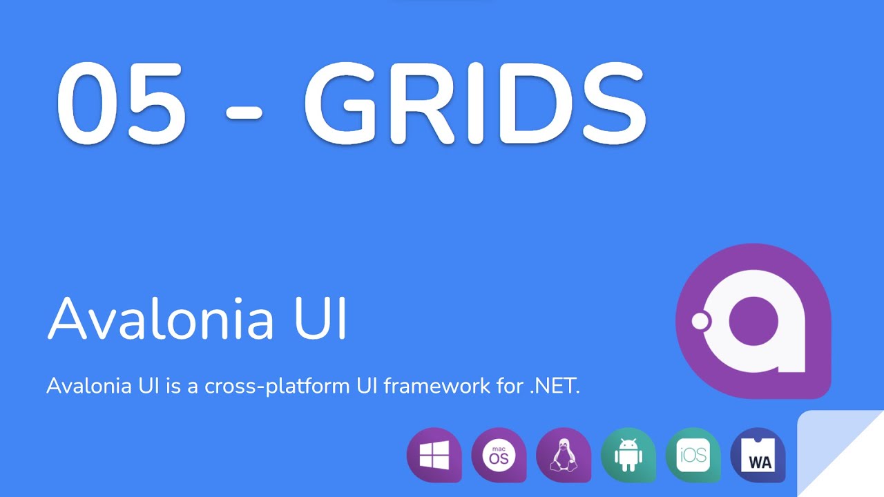 Avalonia UI - 05 - Grids