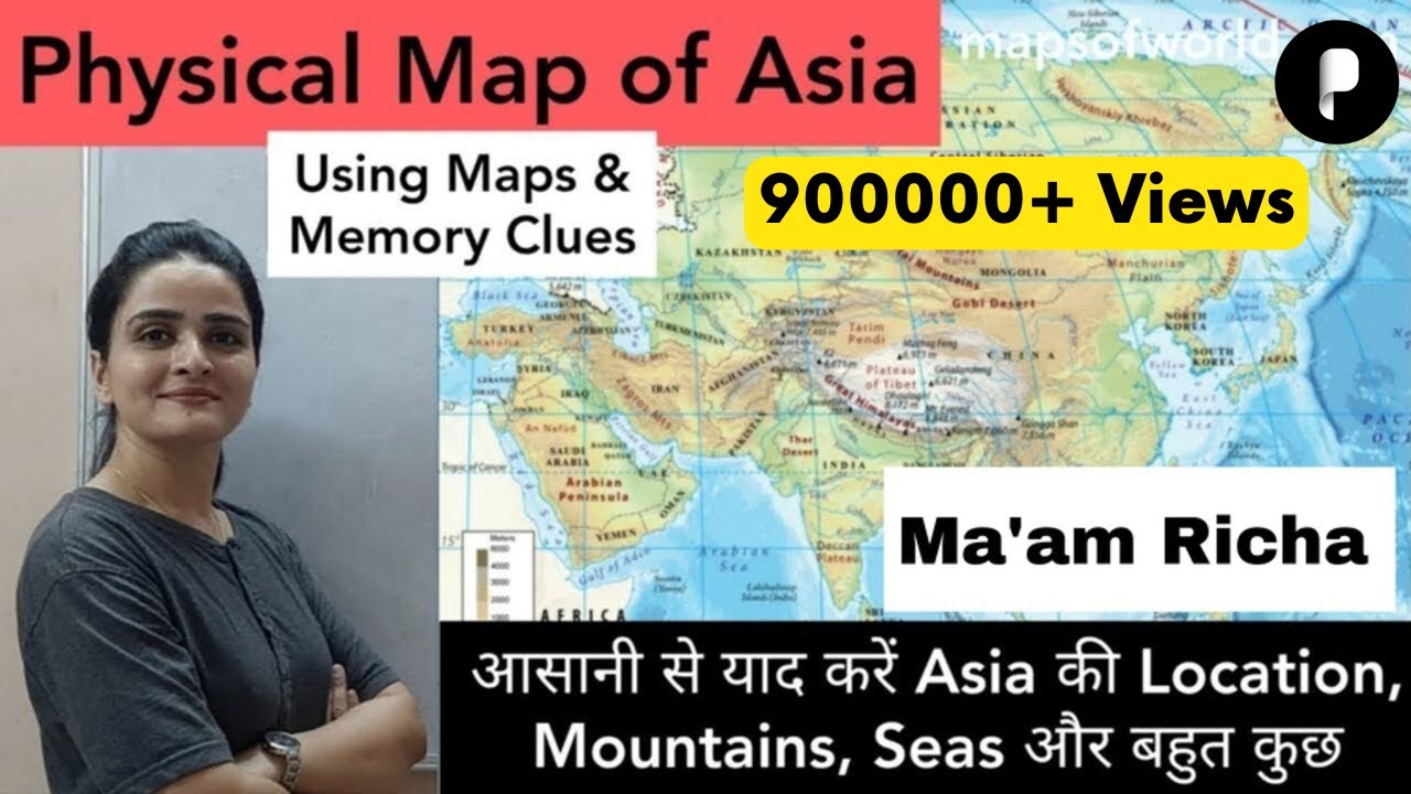 World Map: Physical Map of ASIA | Location, Political & Physical Features | with Memory Tricks