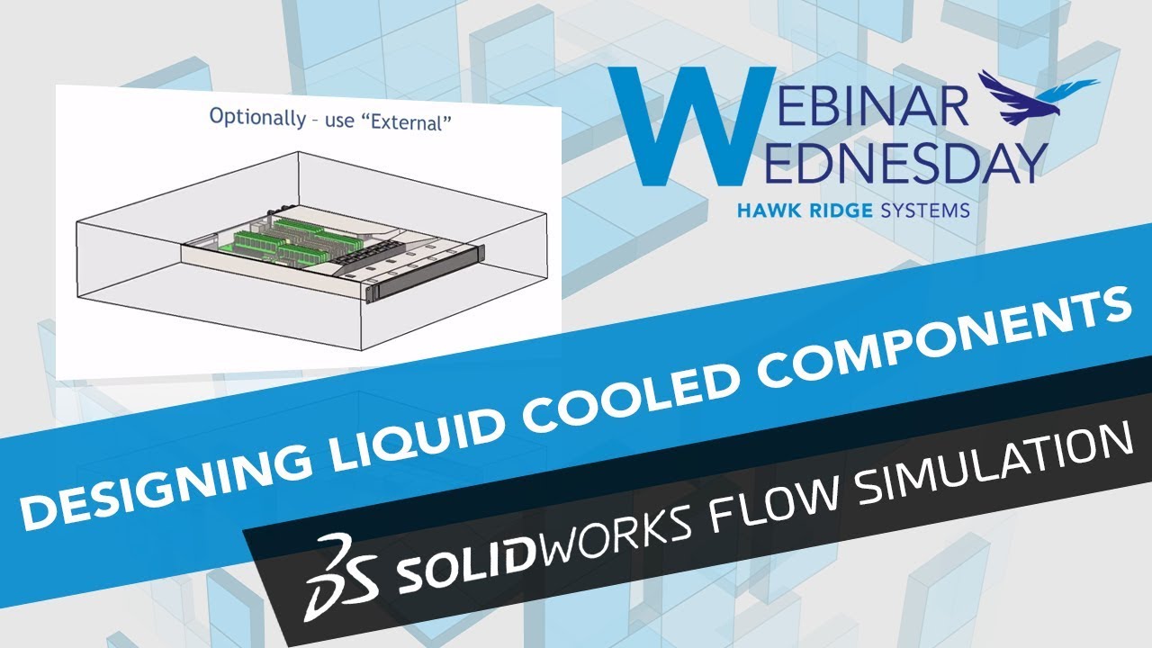 Designing Liquid Cooled Components with SOLIDWORKS Flow Simulation