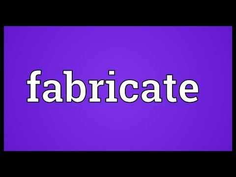Fabricate Meaning