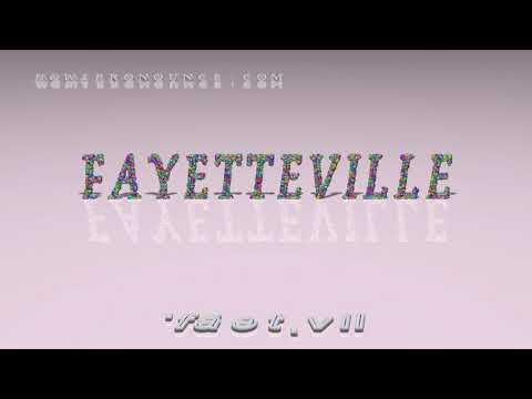 Fayetteville - pronunciation