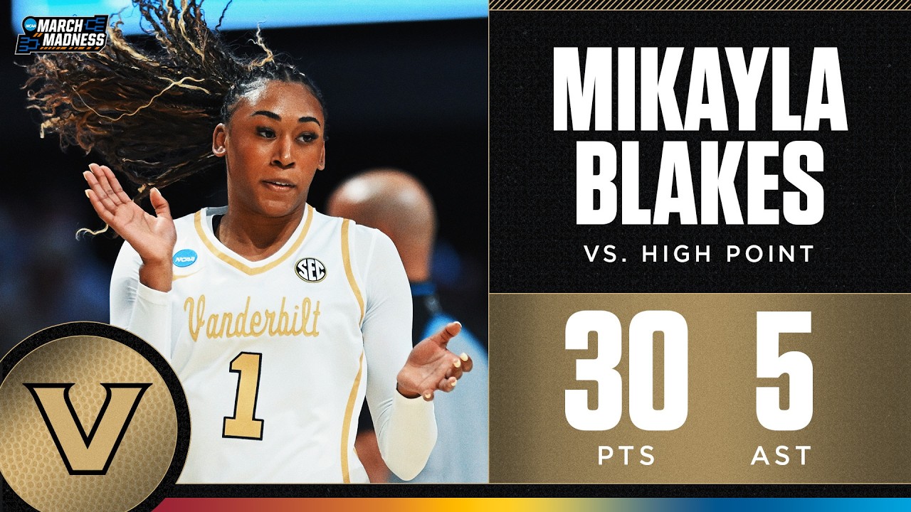 Mikayla Blakes leads Vanderbilt with 30 points in win vs. High Point