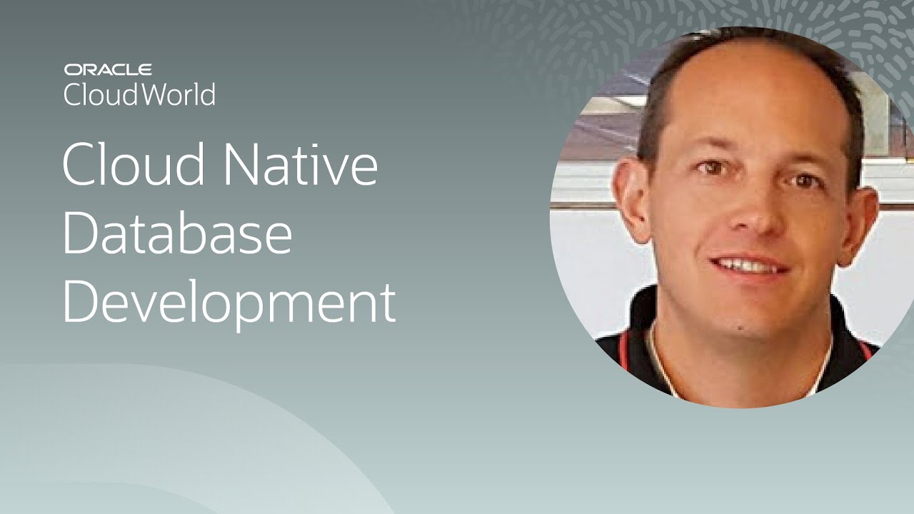 Cloud native database development | CloudWorld 2022