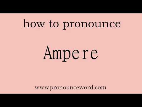 Ampere: How to pronounce Ampere in english (correct!).Start with A. Learn from me.