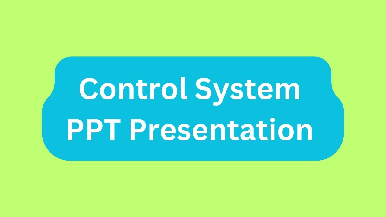 Control System PPT Presentation Seminar Download: History, Types, Components