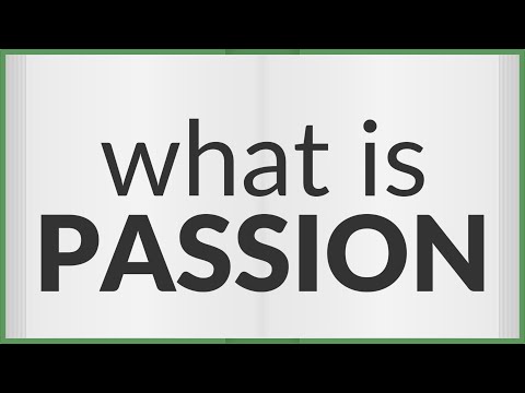 Passion | meaning of Passion