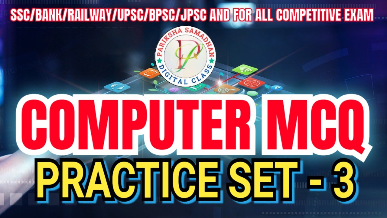 COMPUTER MCQ| PRACTICE SET - 3 | COMPUTER FUNDAMENTAL | COMPUTER By Pariksha Samadhan