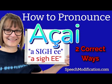 How to Pronounce Açai (2 Correct Ways) (Acai)