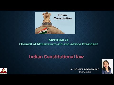 Council of Ministers to aid and advice President (Article 74) | Indian Constitutional Law | LLB