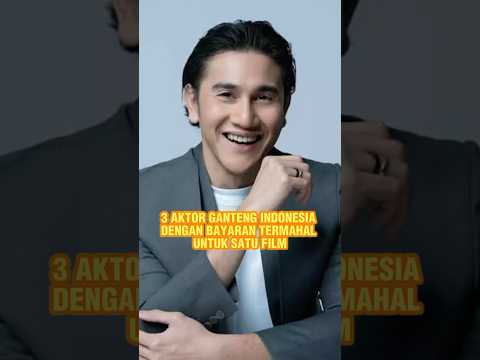 3 aktor ganteng Indonesia dengan bayaran termahal untuk satu dilm#infoselebritiindonesia #artis