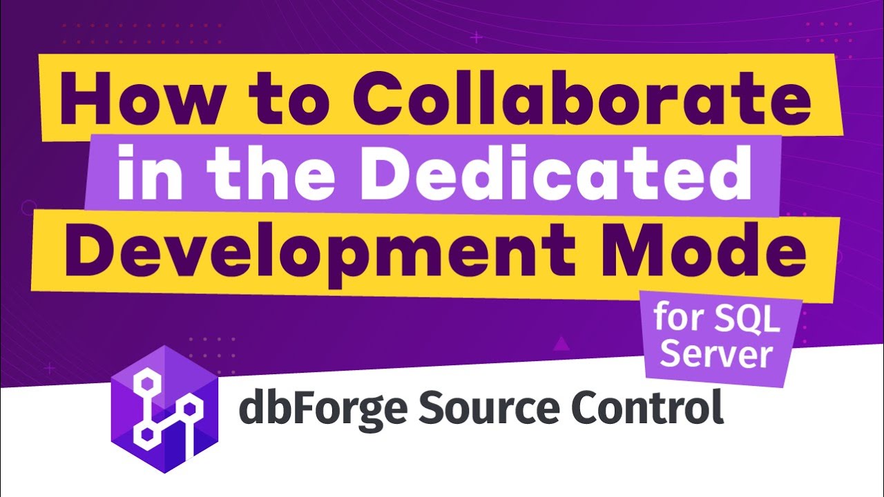 Devart SQL Source Control in a teamwork: How to Collaborate more, Manage Changes & Handle Conflicts