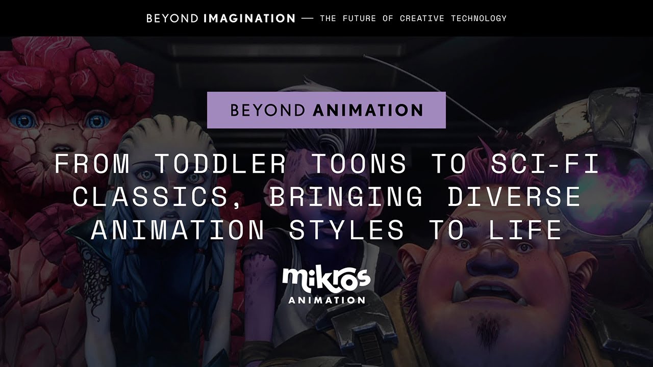 Beyond Animation | From Toddler Toons to Sci-fi Classics