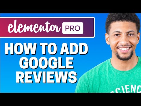 How To Add Google Reviews To Elementor 2021
