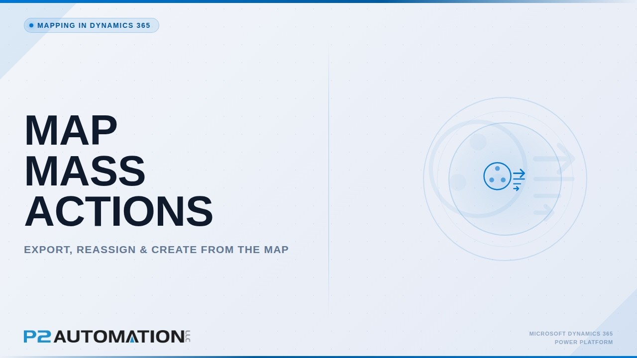 Maplytics Mass Actions: Export, Reassign, and Create Activities from a Map