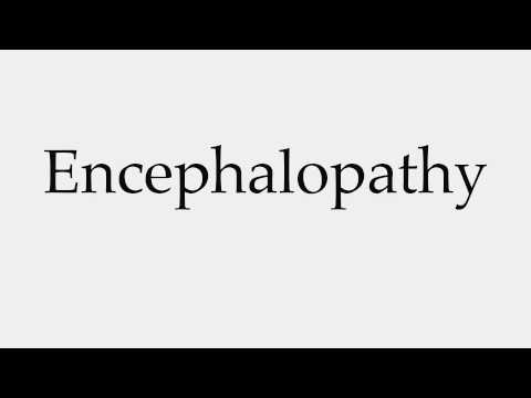 How to Pronounce Encephalopathy