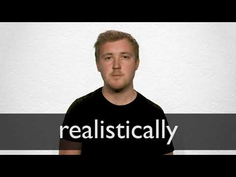 REALISTICALLY Synonyms | Collins English Thesaurus
