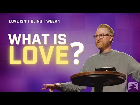 What is Love? | Pastor Mark Johnston | Real Church for Real People