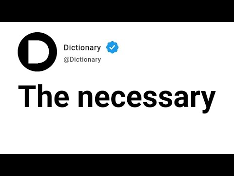 The necessary Meaning In English