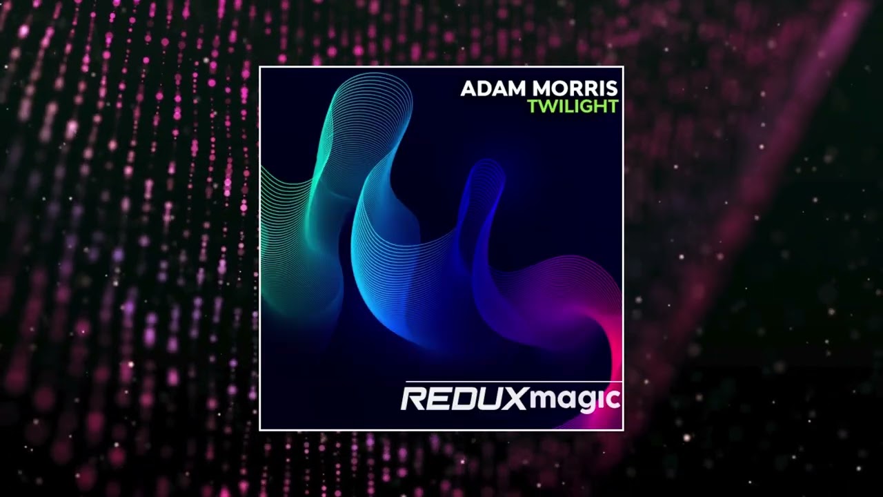 Adam Morris - Twilight (Redux Magic)