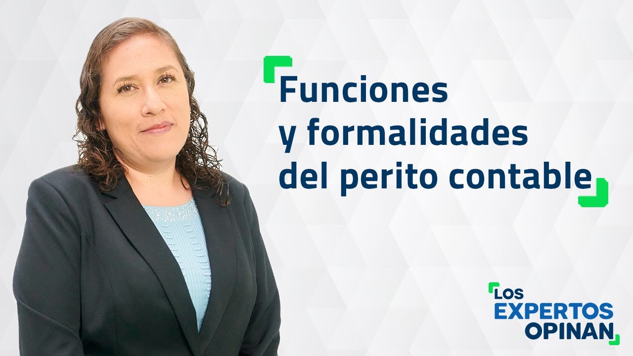 Funciones y formalidades del perito contable