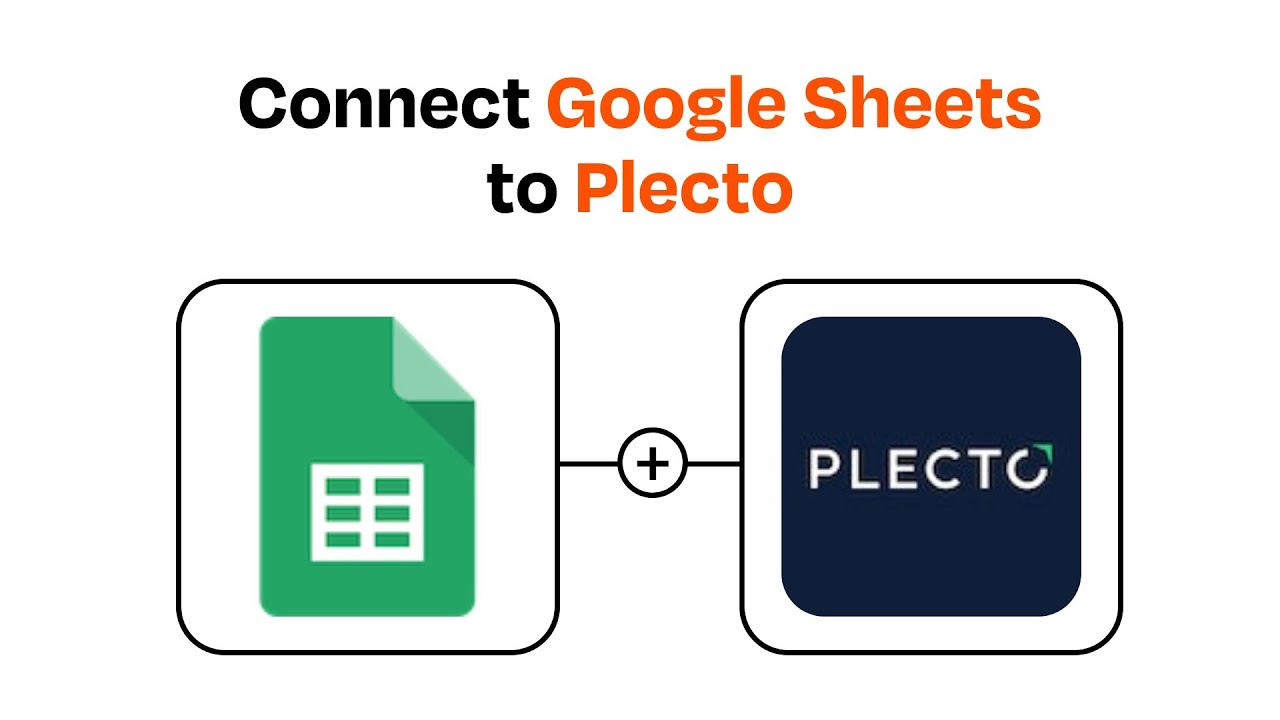 How to connect Google Sheets to Plecto - Easy Integration