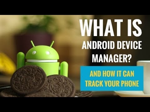 What is Android Device Manager (And How it Can Track Your Phone)