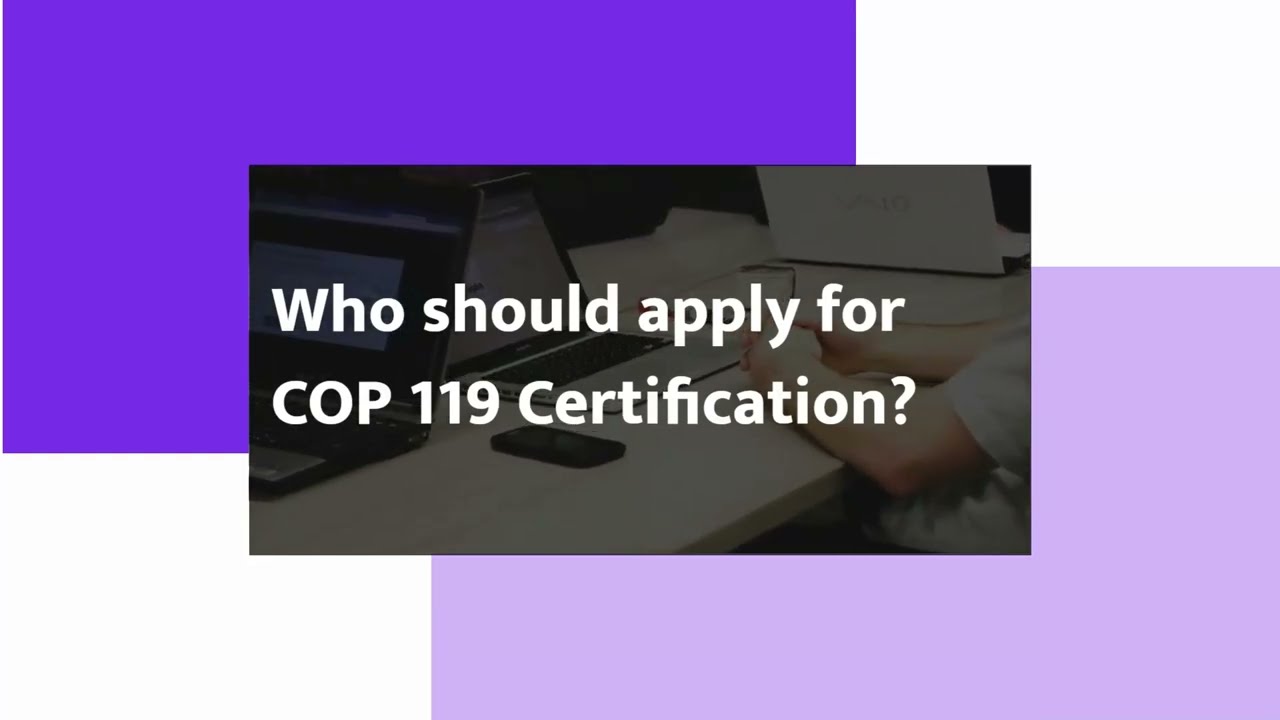 Who should apply for COP 119 Certification?