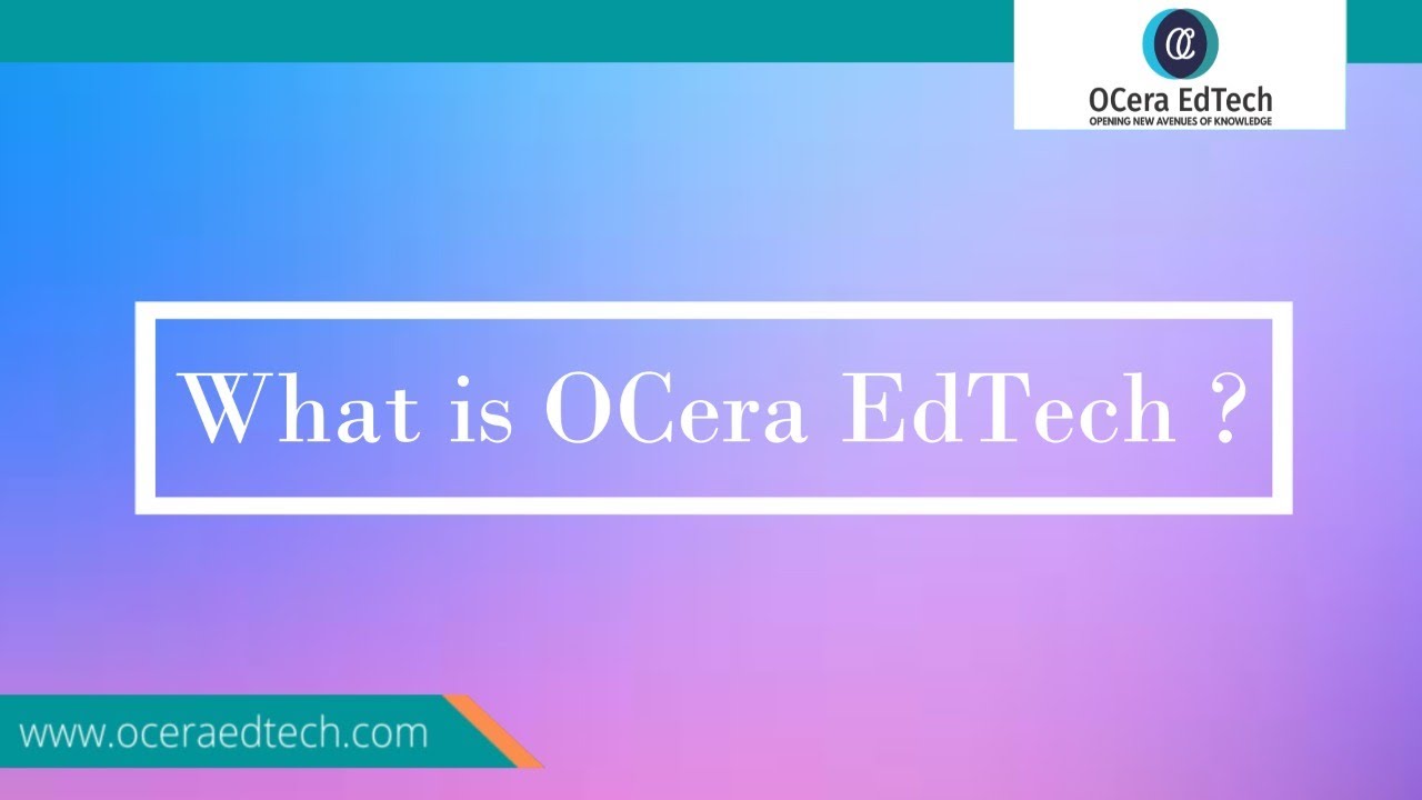 What is OCera EdTech?