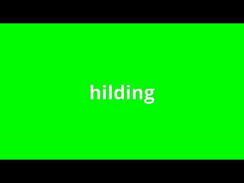 what is the meaning of hilding.